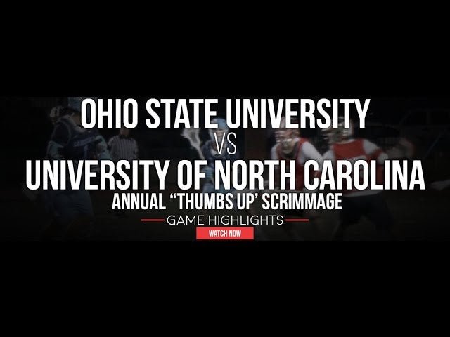 UNC vs OSU | 2016 "Thumbs Up" Lacrosse Scrimmage